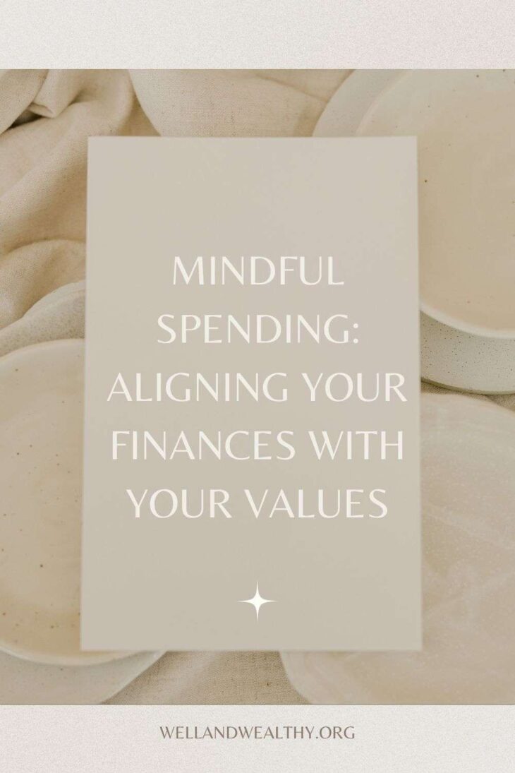 Mindful Spending: Aligning Your Finances with Your Values | KindaFrugal
